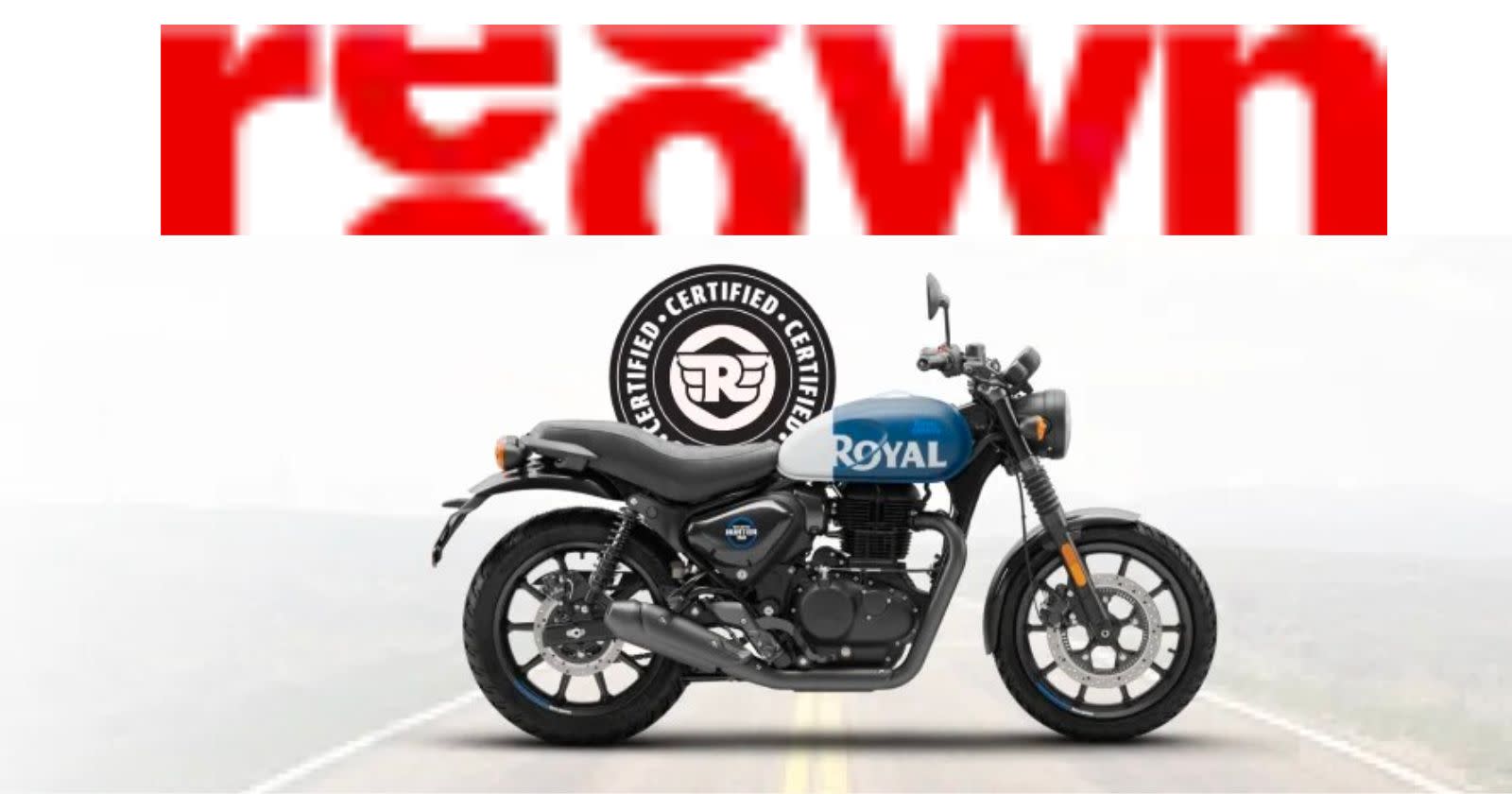 Royal Enfield Launches Reown, Its Pre-Owned Motorcycle Business