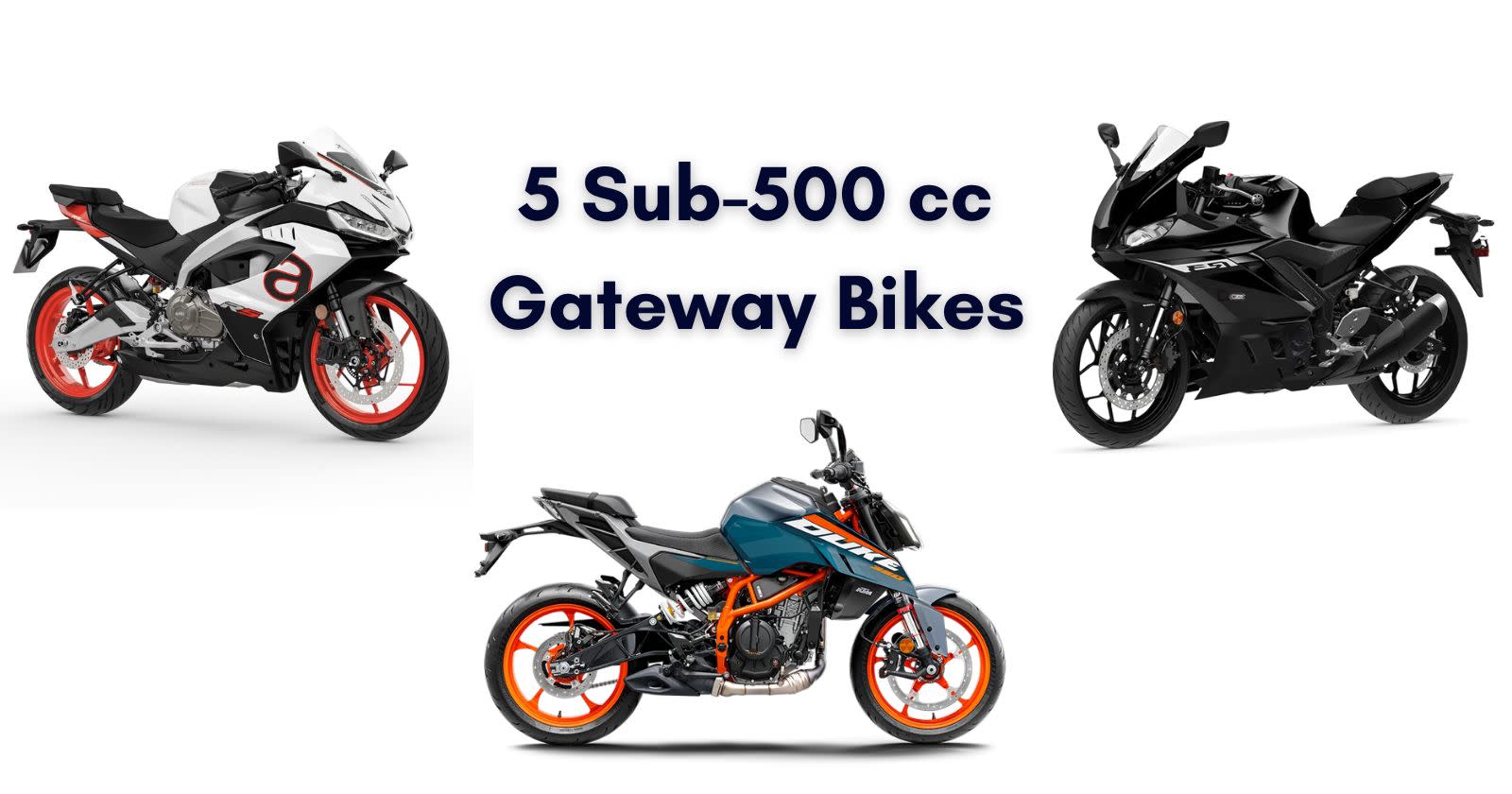 5 Sub-500 cc Performance Bikes That Are Gateways To Bigger Bikes