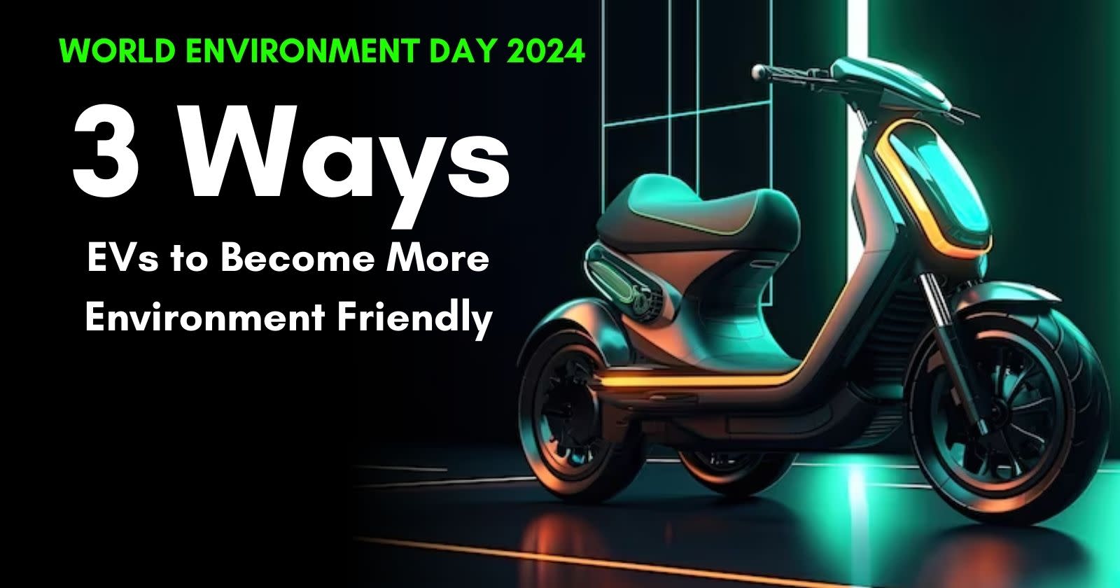 3 Ways EVs Can Become More Environment Friendly