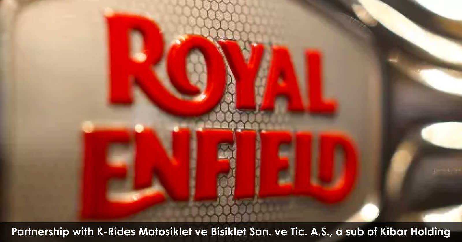 Royal Enfield Expands Globally Into Turkish Motorcycle Market