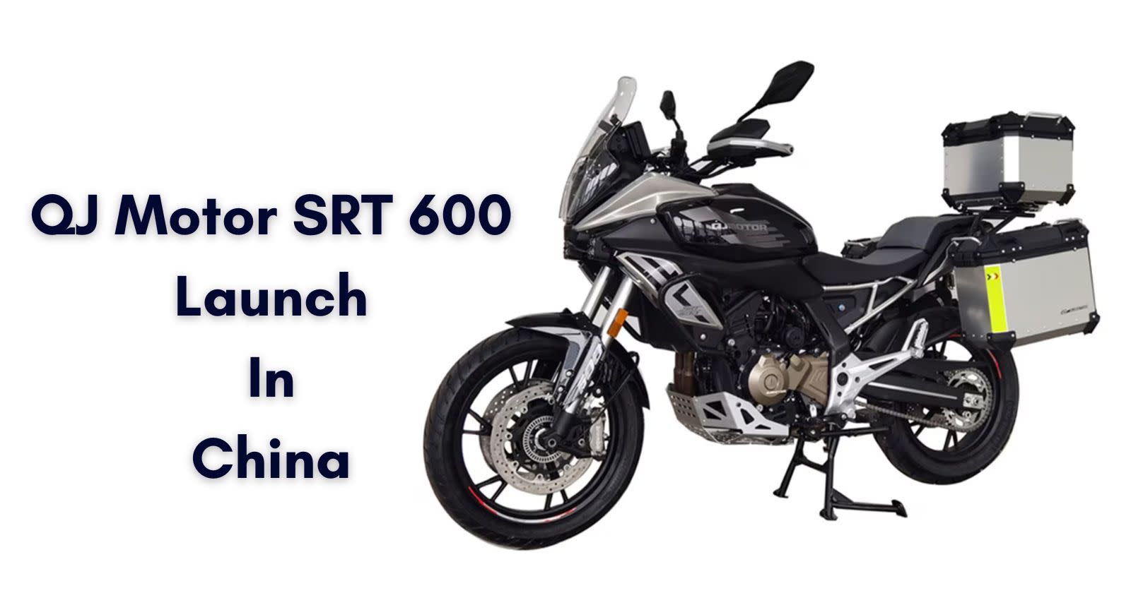 QJ Motor SRT 600 To Launch In China This Summer