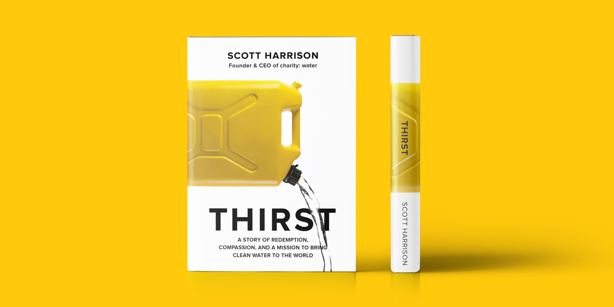 Thirst | The new book from Scott Harrison, founder of charity: water
