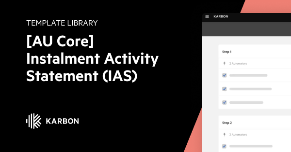 [AU Core] Instalment Activity Statement (IAS) | Karbon Template Library