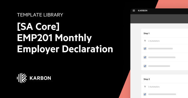 [SA Core] EMP201 Monthly Employer Declaration | Karbon Template Library