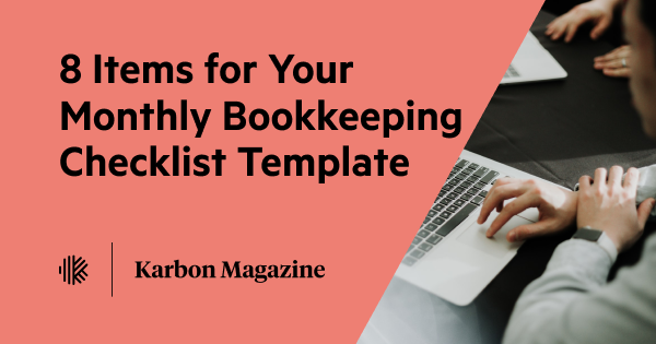8 items for your monthly bookkeeping checklist (+ template) | Karbon ...