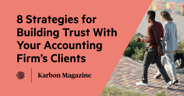 8 strategies to build trust with accounting firm clients | Karbon resources