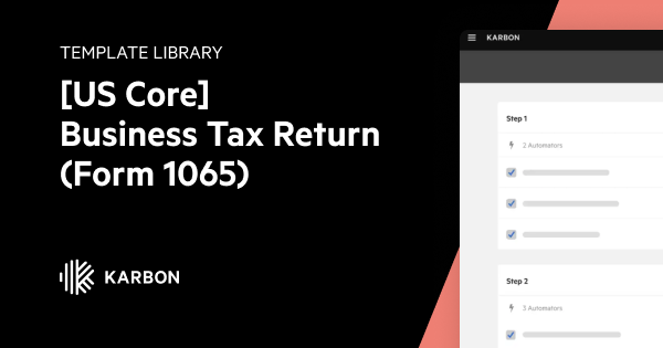 [US Core] Business Tax Return (Form 1065) | Karbon Template Library