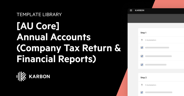 [AU Core] Annual Accounts (Company Tax Return & Financial Reports ...