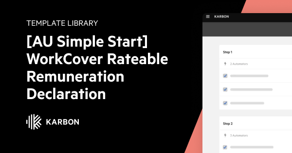 [AU Simple Start] WorkCover Rateable Remuneration Declaration | Karbon Template Library