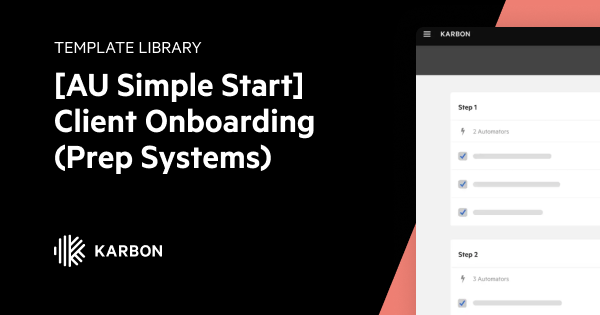 [AU Simple Start] Client Onboarding (Prep Systems) | Karbon Template ...