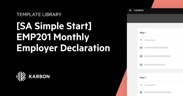 [SA Simple Start] EMP201 Monthly Employer Declaration | Karbon Template ...