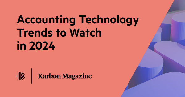 6 accounting technology trends to watch in 2025 (and how to use them to ...