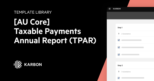 [AU Core] Taxable Payments Annual Report (TPAR) | Karbon Template Library