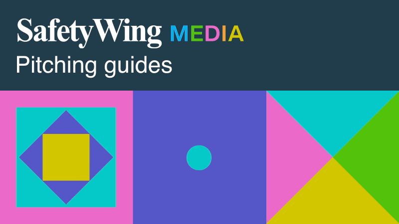 How to pitch SafetyWing Media | Building Remotely