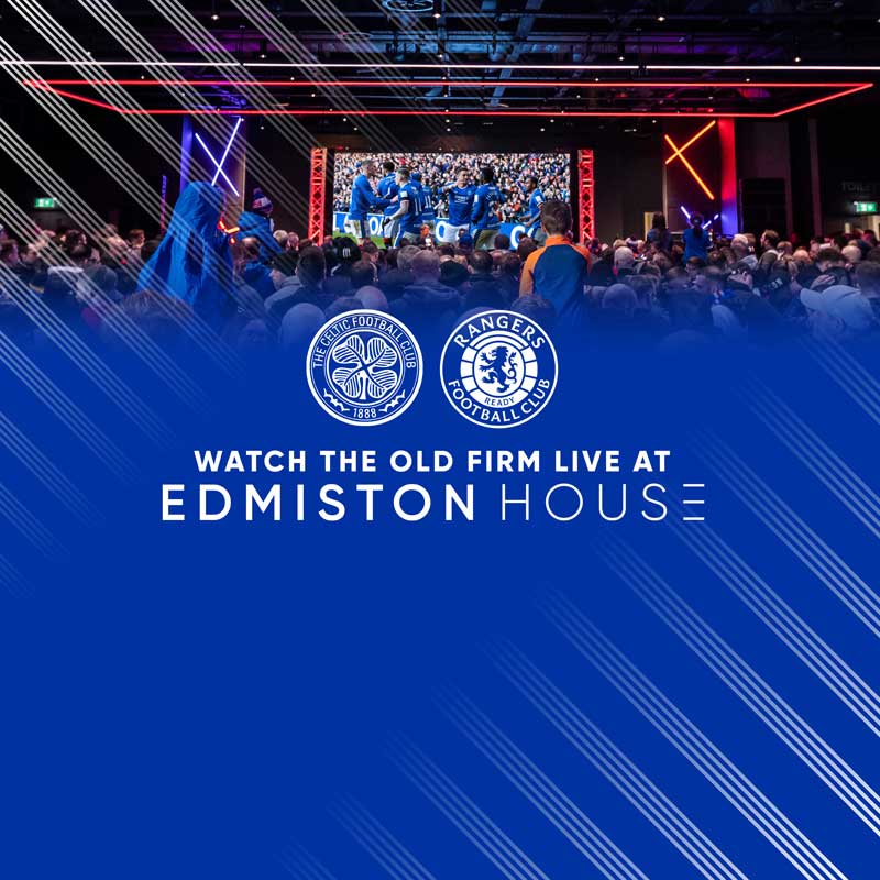 The Old Firm Live at Edmiston House | Rangers Football Club