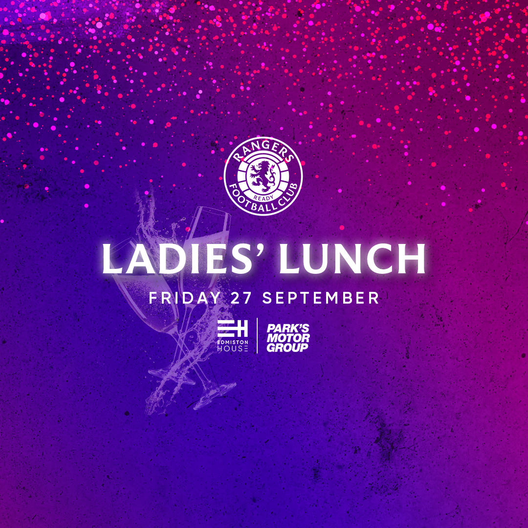 Now On Sale: Ladies' Lunch 2024 | Rangers Football Club