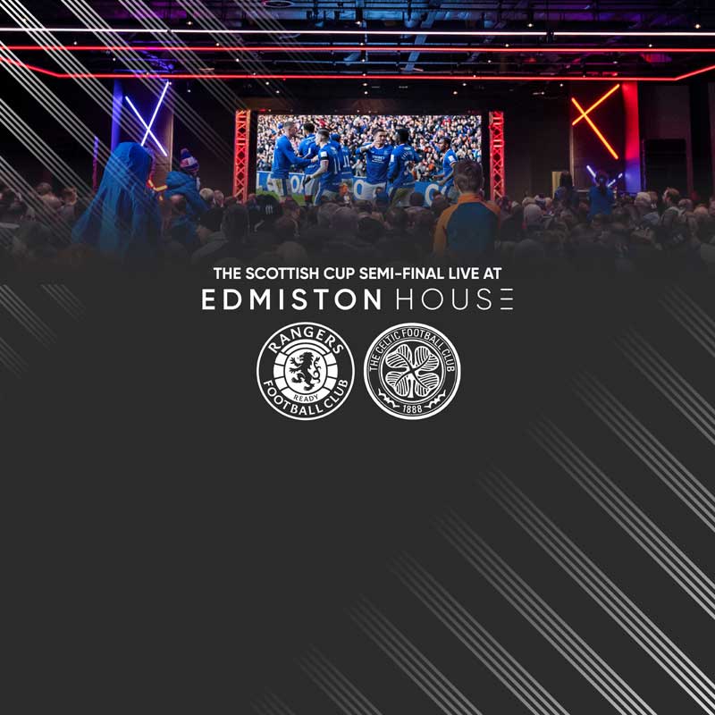 The Scottish Cup Semi-Final Live At Edmiston House | Rangers Football Club