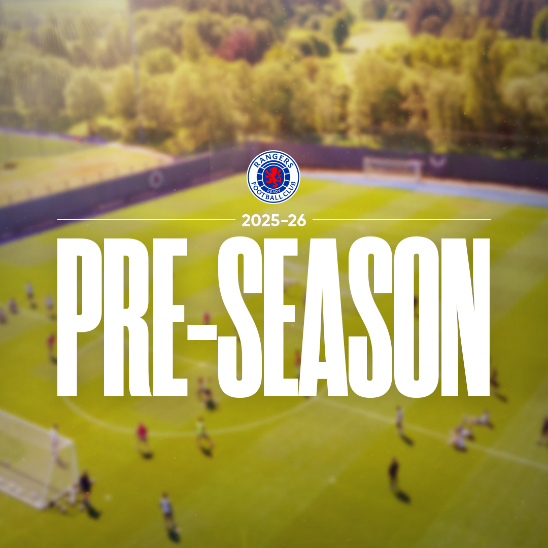 Rangers Confirm 2025-26 Pre-Season Plans | Rangers Football Club