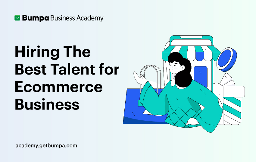 Hiring for Growth: How to Find and Attract Top Ecommerce Talent | Bumpa ...