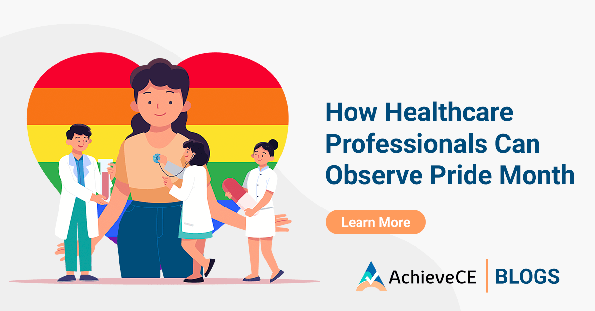 How Healthcare Professionals Can Observe Pride Month | AchieveCE Blog