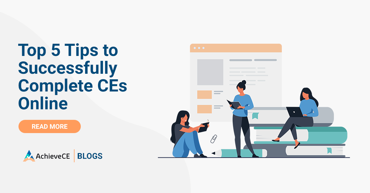 Top Five Tips to Successfully Complete Your CE Online | AchieveCE Blog ...