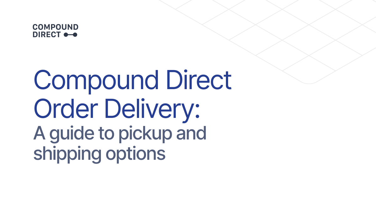 Compound Direct Order Delivery: A guide to pickup and shipping options ...