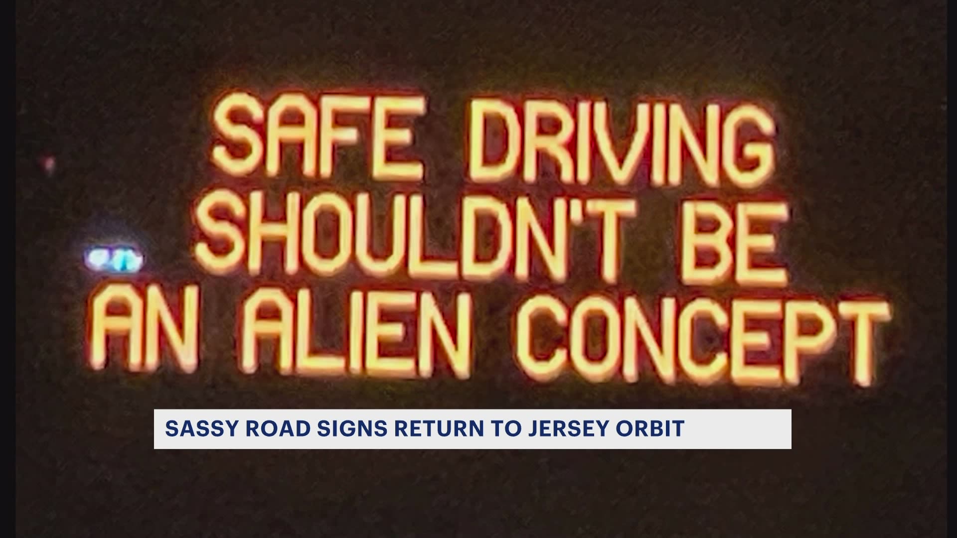 New NJ DOT signs remind drivers safety shouldn’t be an ‘alien concept’