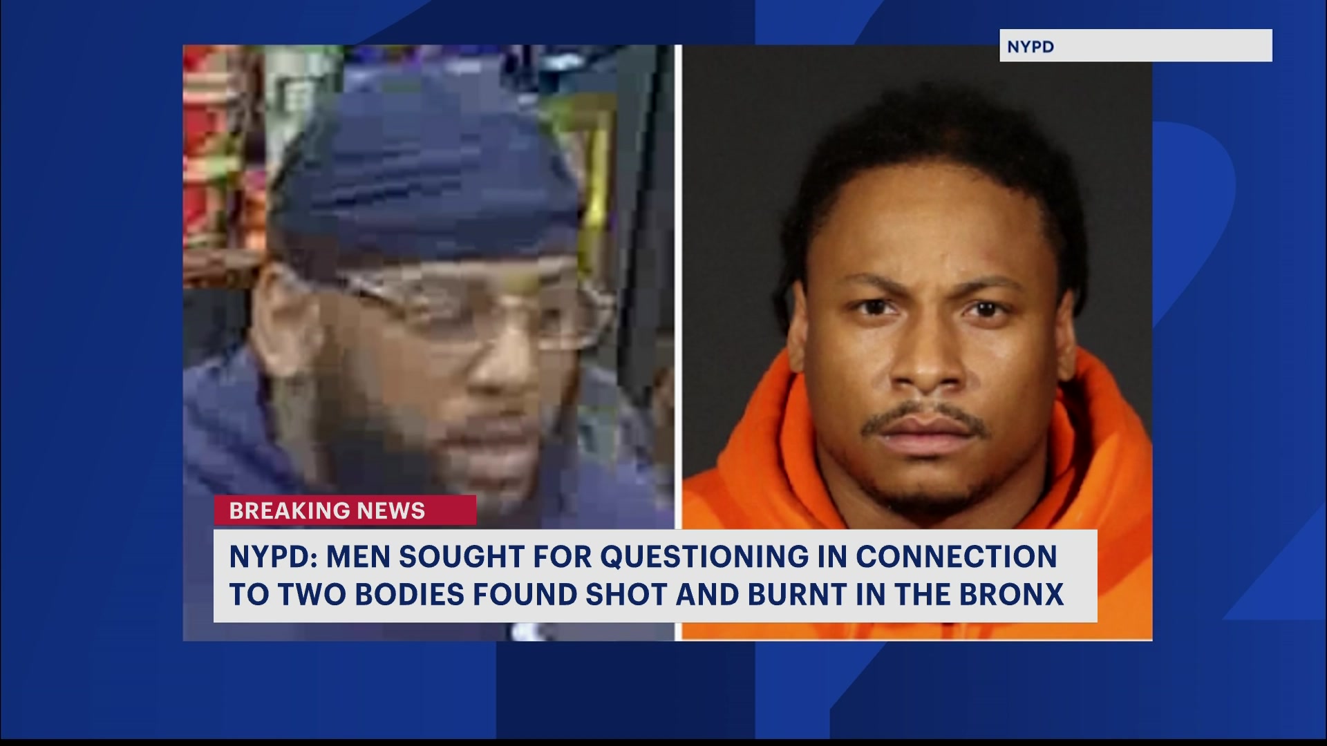 NYPD: 2 men wanted for questioning in Bronx double homicide