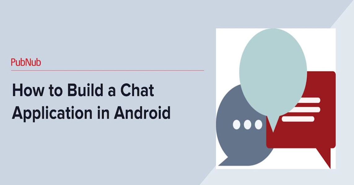 How To Build A Chat Application In Android Pubnub 8912
