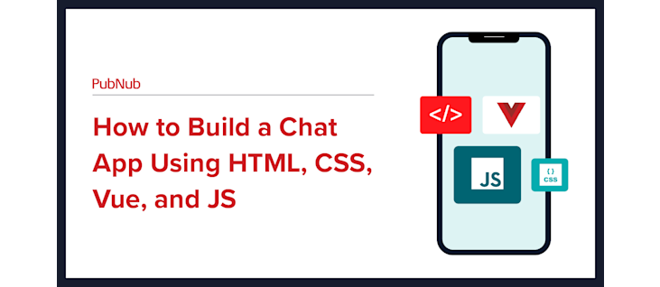 How To Build A Chat App Using Html Css Vue And Js Pubnub