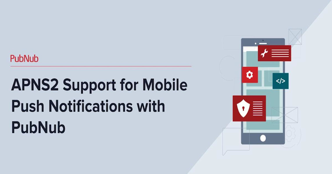 Apns2 Support For Mobile Push Notifications Pubnub 