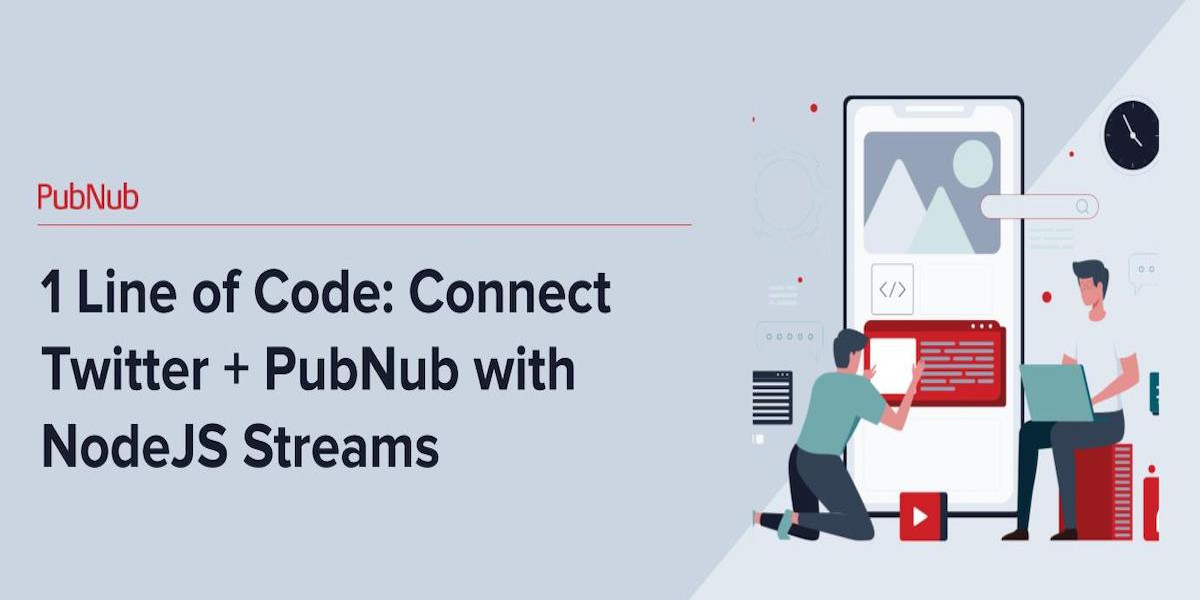 Use Nodejs Streams To Connect Pubnub And Twitter Pubnub