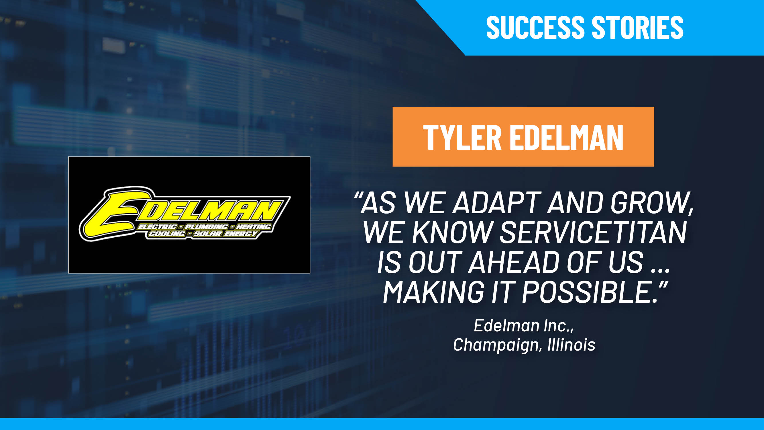 From Paper Tickets to ServiceTitan: How Edelman Inc. Aims to Build a ...