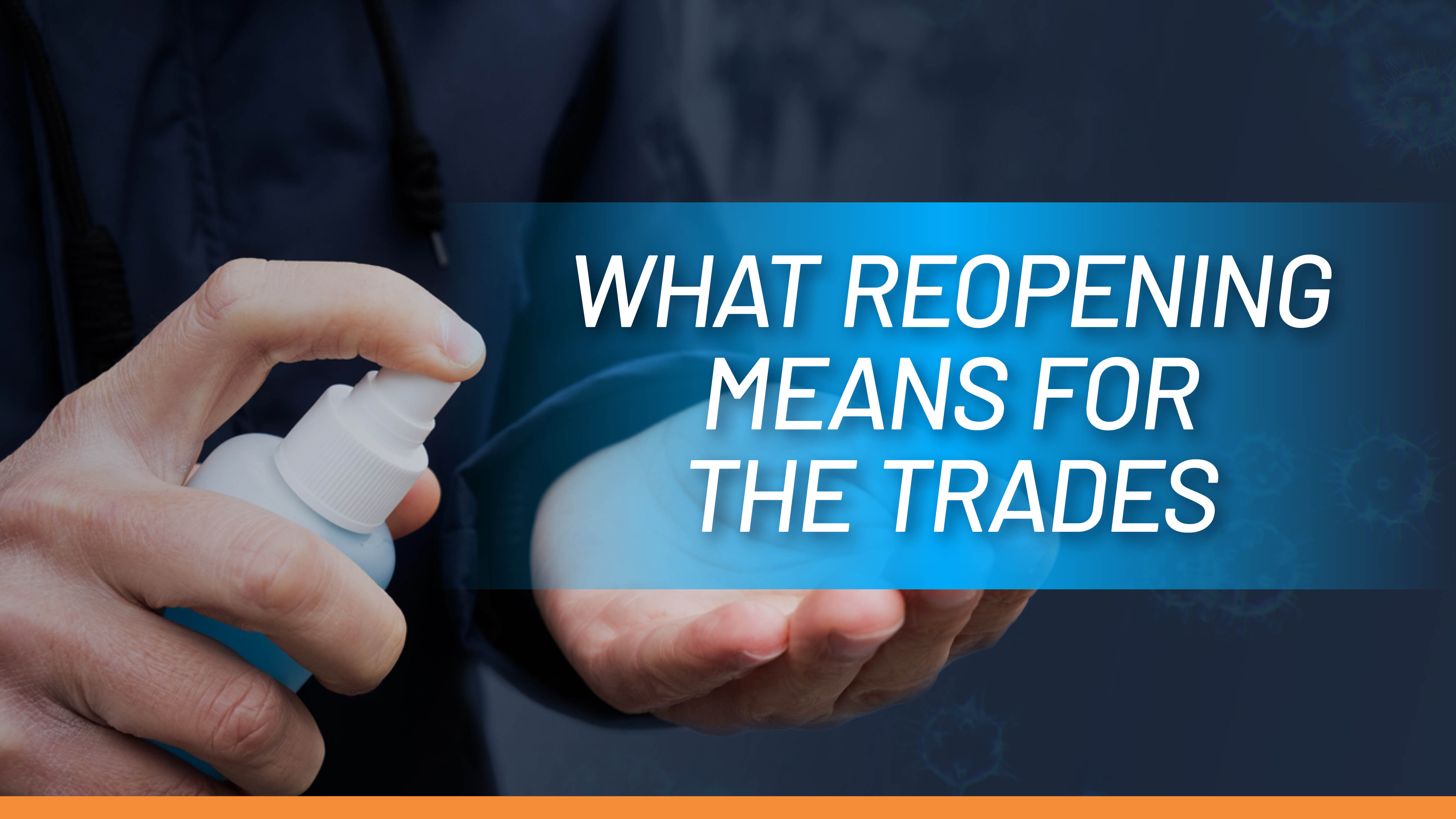 What Reopening Means for the Trades