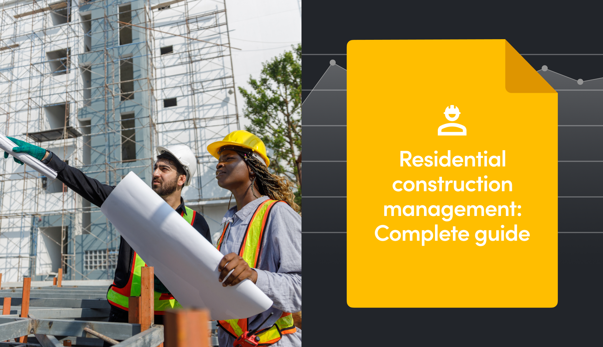 Residential Construction Management: Complete Guide [2025]