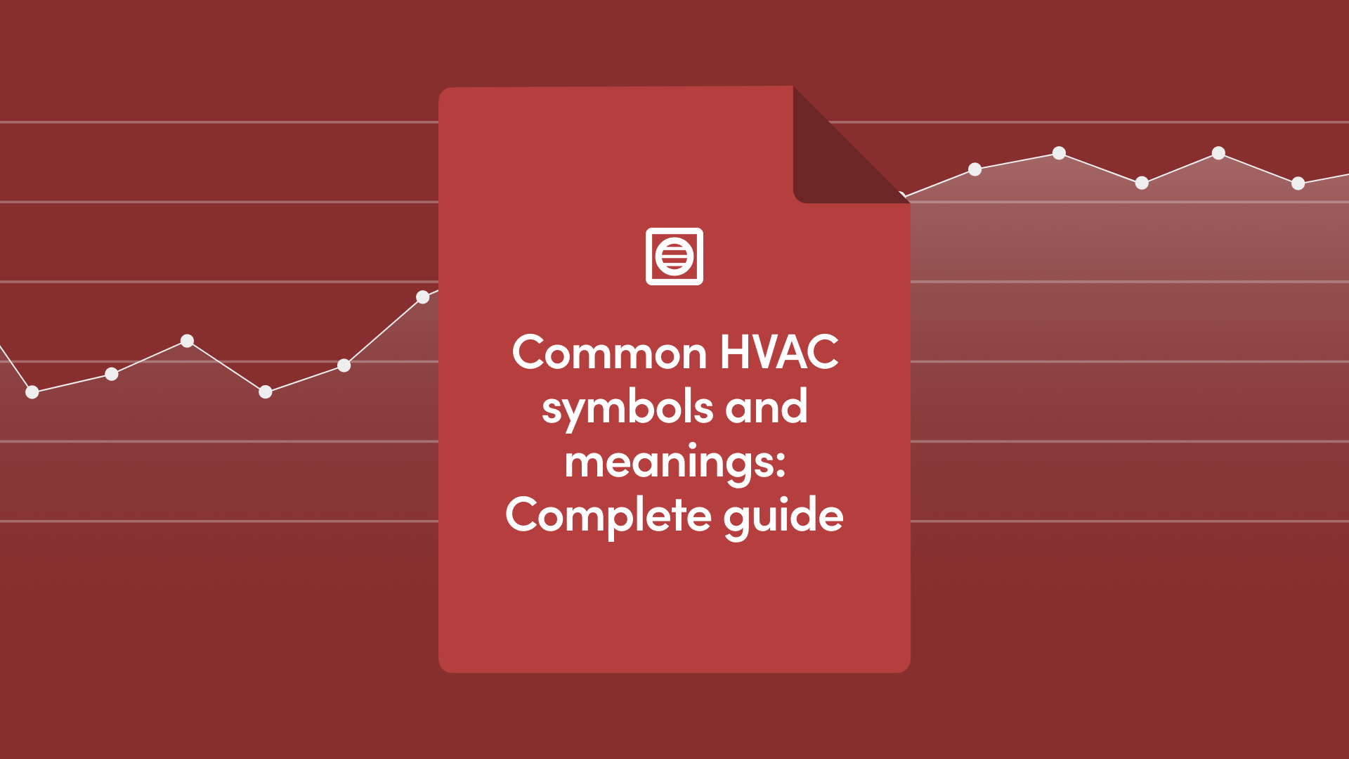 Common HVAC Symbols and Meanings: Complete Guide