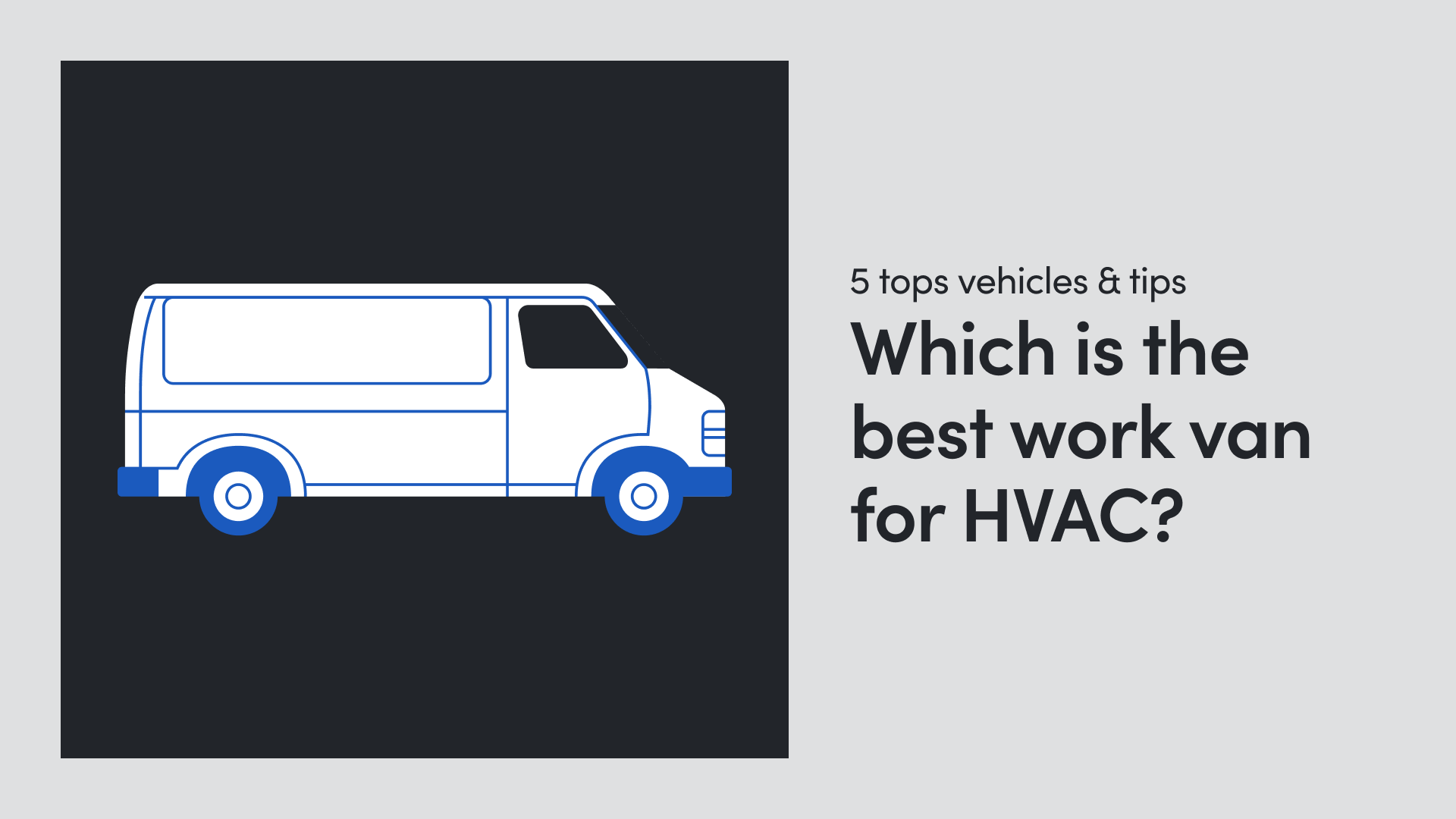 Which is the Best Work Van for HVAC? 5 Tops Vehicles & Tips