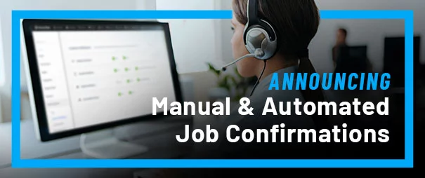 Announcing Manual & Automated Job Confirmations