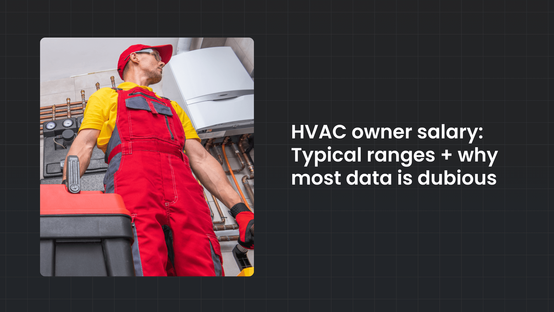 HVAC Owner Salary: Typical Ranges & Why Most Data is Dubious