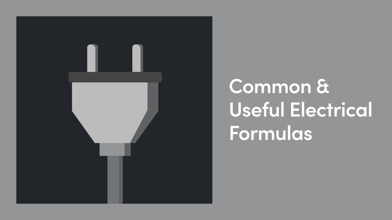 Common & Useful Electrical Formulas