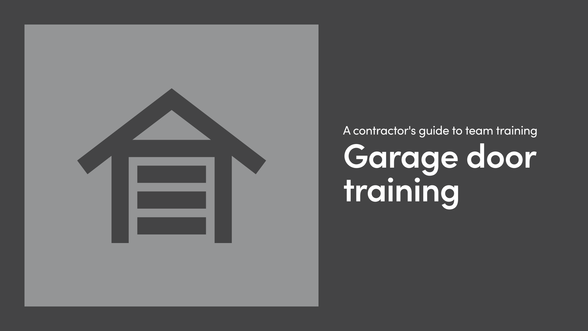 Garage Door Training: A Contractor's Guide to Team Training