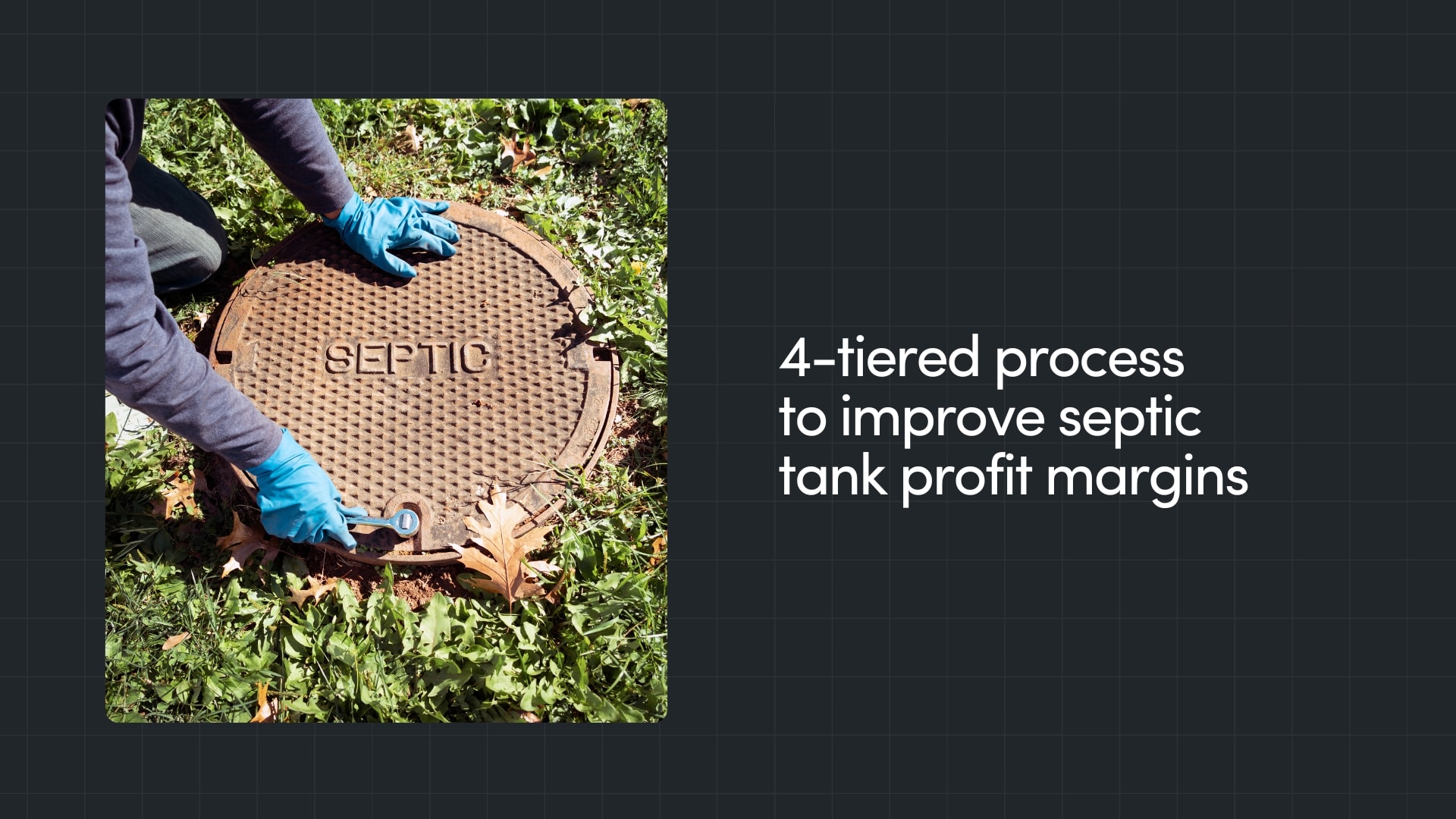 A 4-Tiered Process to Improve Septic Business Profit Margins