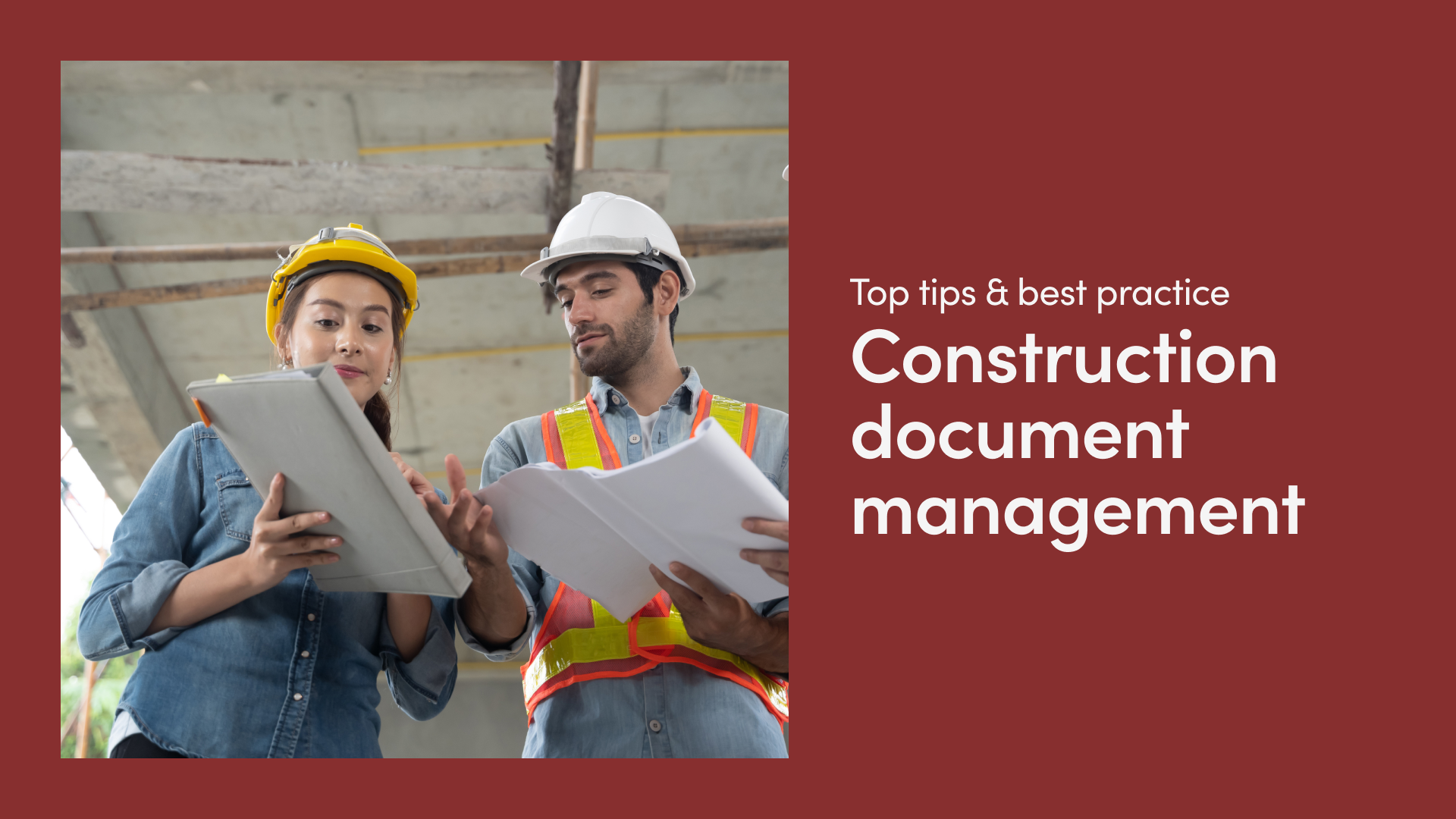 Construction Document Management: Top Tips & Best Practices