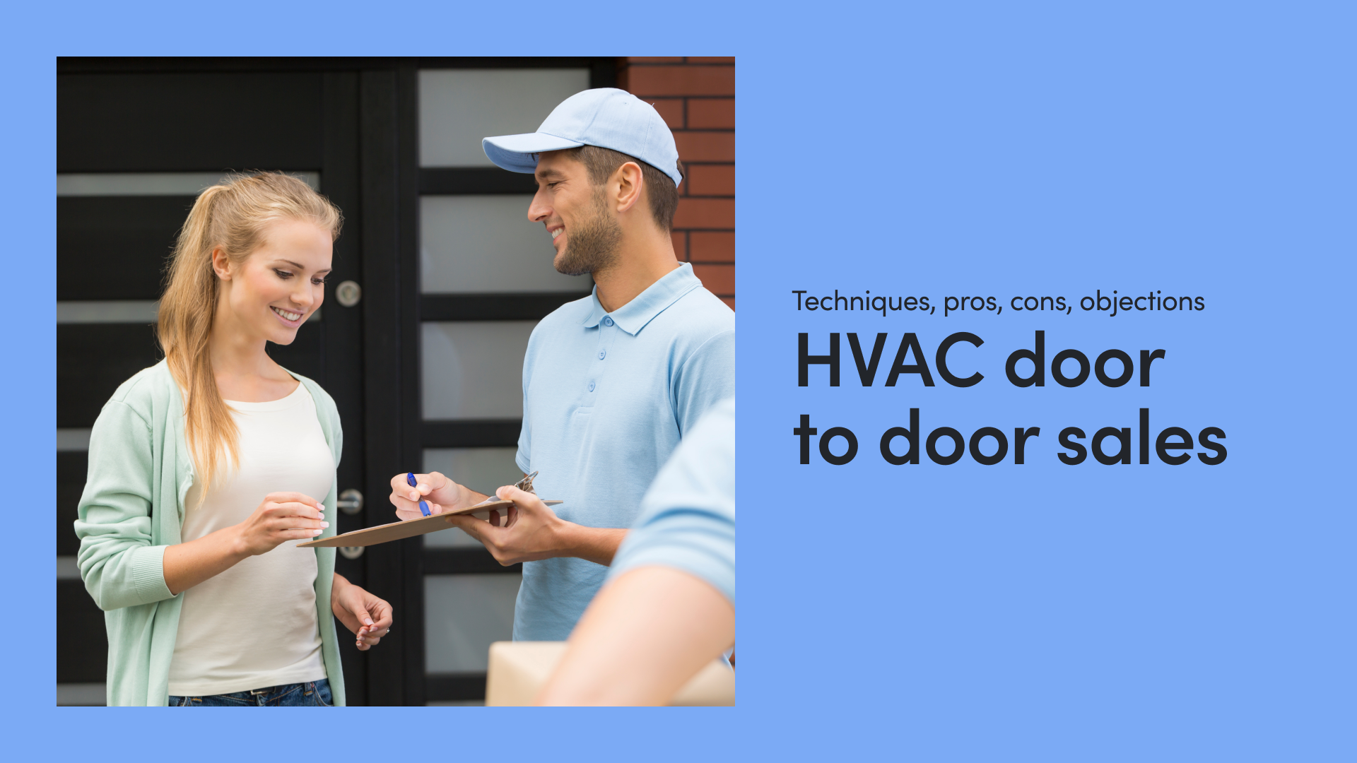HVAC Door-to-Door Sales: Techniques, Pros, Cons, Objections