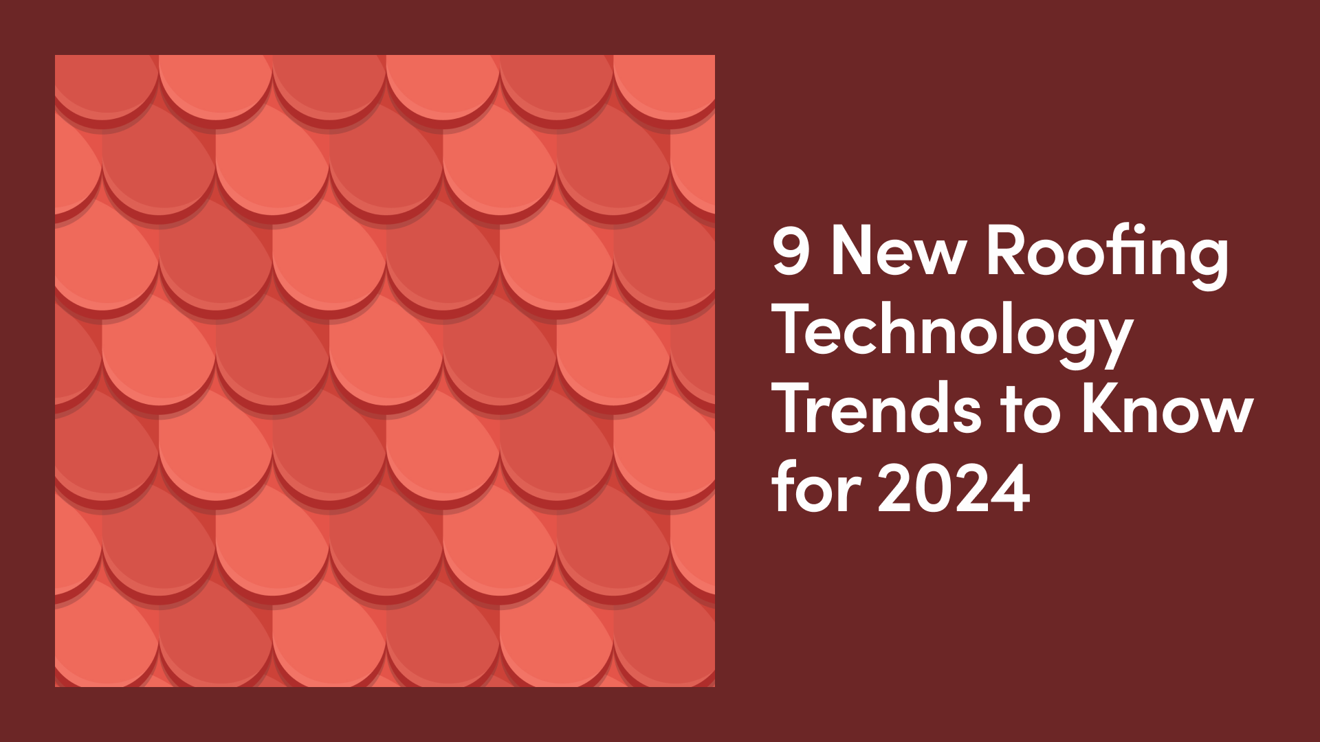 9 New Roofing Technology Trends to Know for 2025