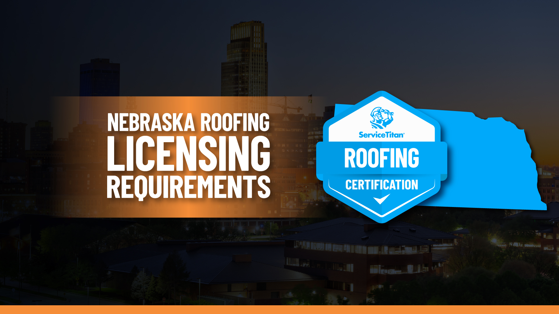 Nebraska Roofing License & Certification | 2024 Contractor Guide