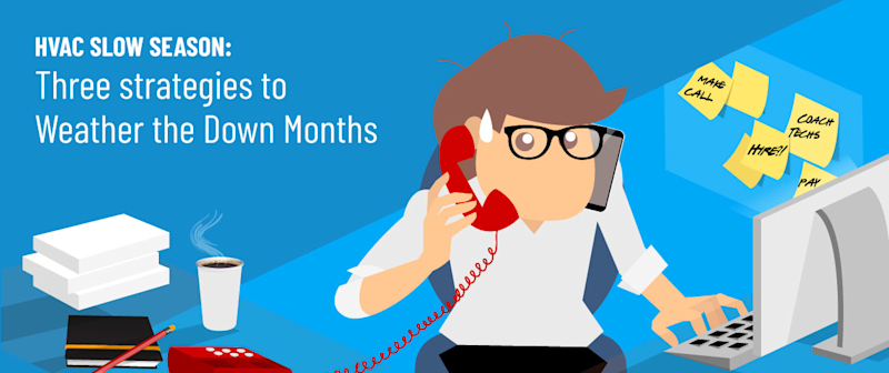 HVAC Slow Season: 3 Strategies to Weather the Down Months