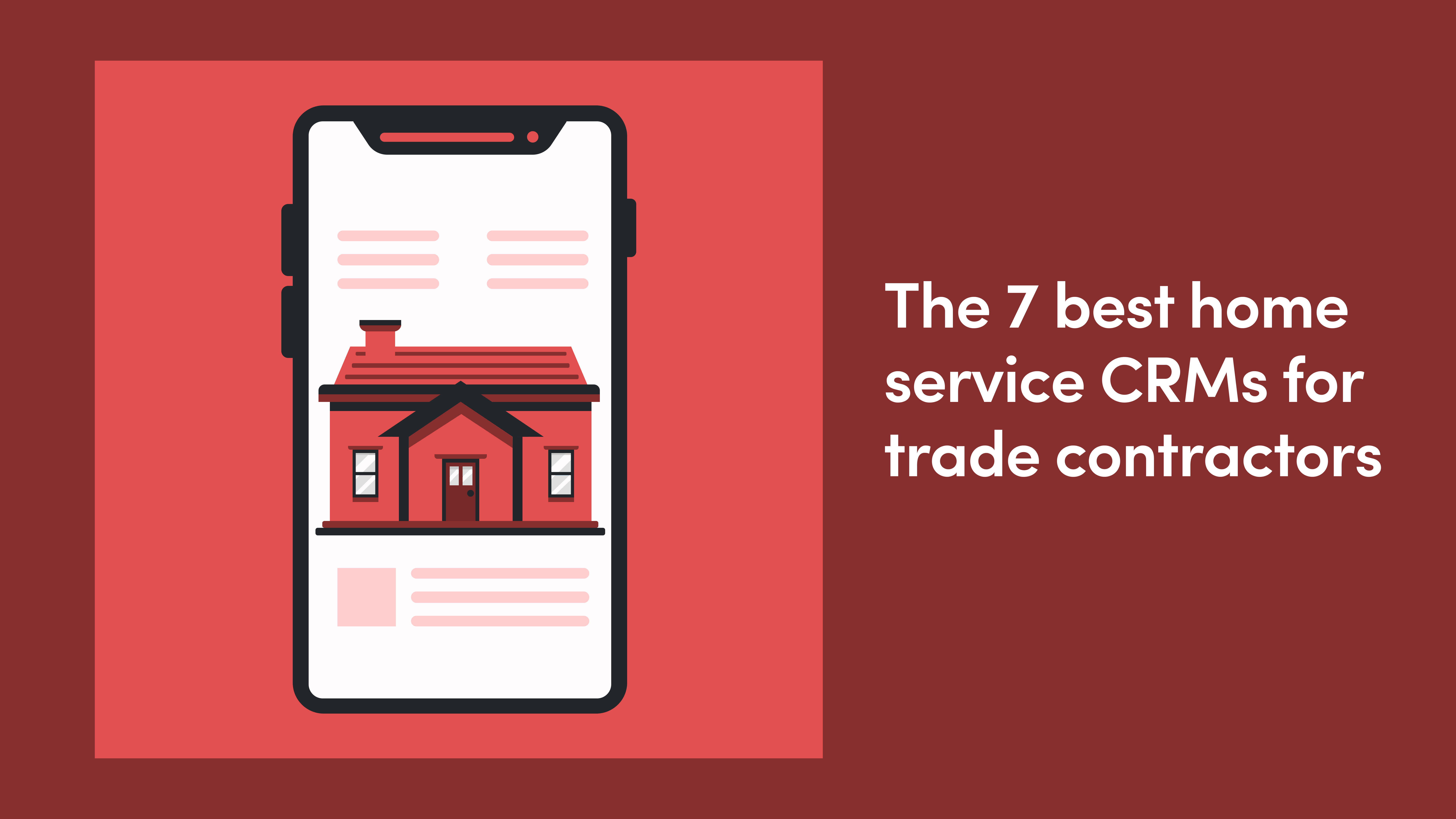The 7 Best Home Service CRMs for Trade Contractors in 2025