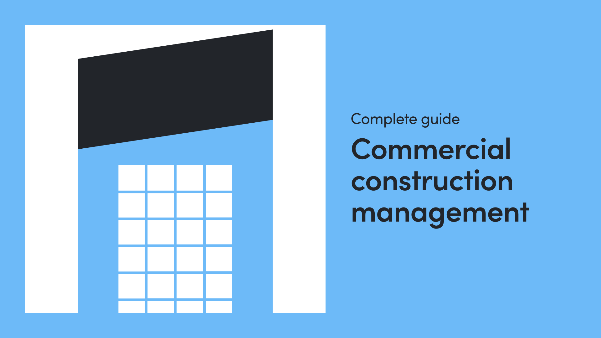 Commercial Construction Management: Complete Guide [2025]