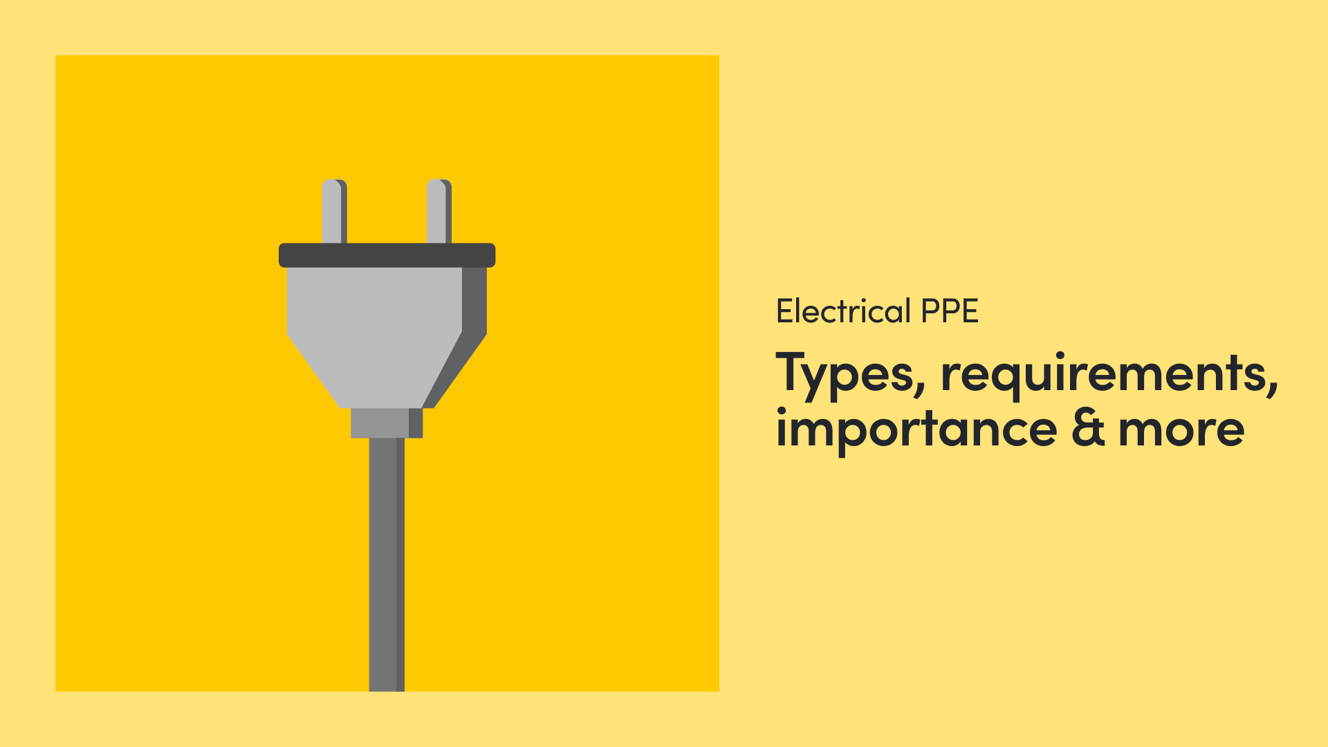 Electrical PPE: Types, Requirements, Importance & More